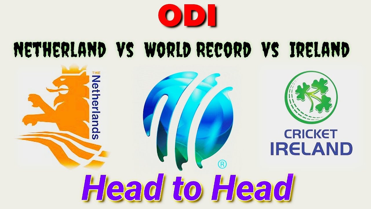 NED vs IRE. Netherland vs Ireland ODI head to head. odi match records ...