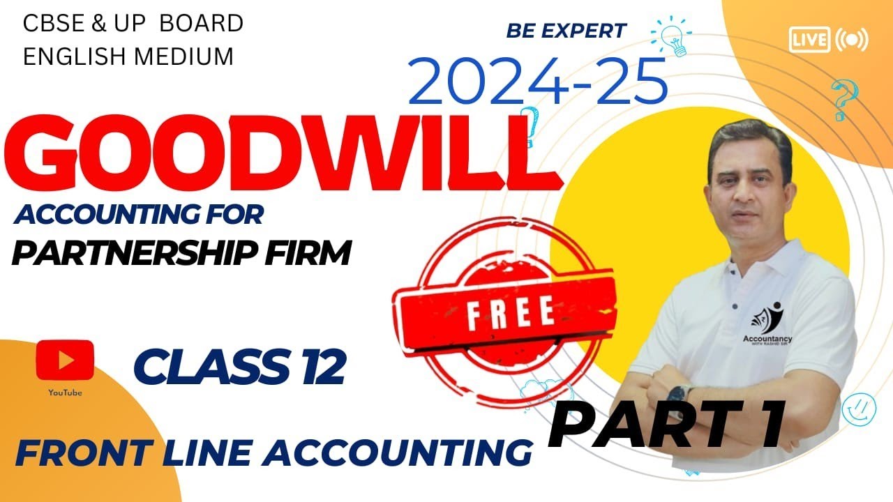 1|Goodwill |Introduction | Accounting for Partnership firm| class 12th |chapter _2||part _1 ...
