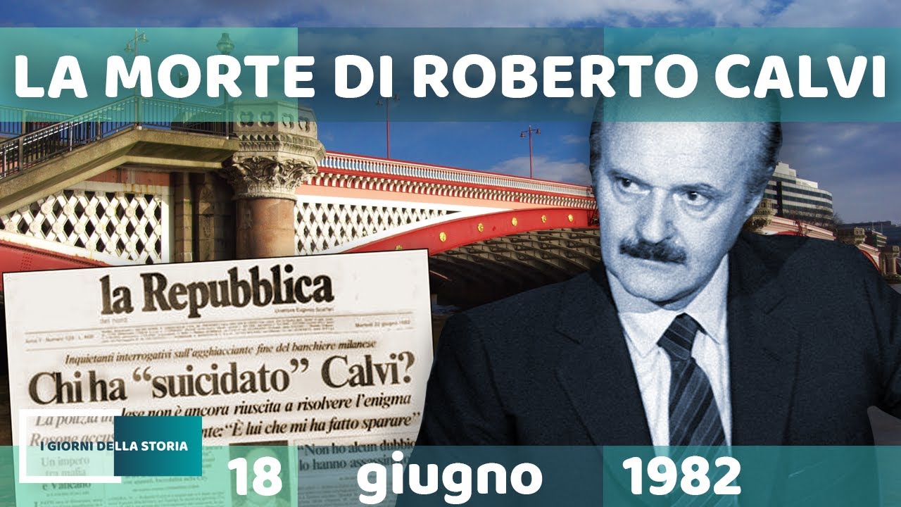 18 giugno 1982 | LA MORTE DI ROBERTO CALVI - YouTube