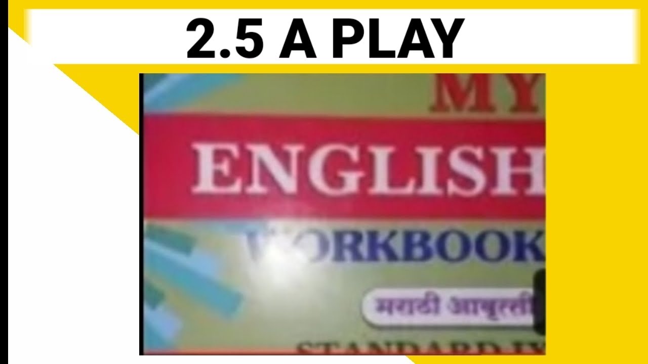 ||CLASS 9TH ||ENGLISH WORKBOOK|| ||QUESTION AND ANSWER|| 2.5 A PLAY ...