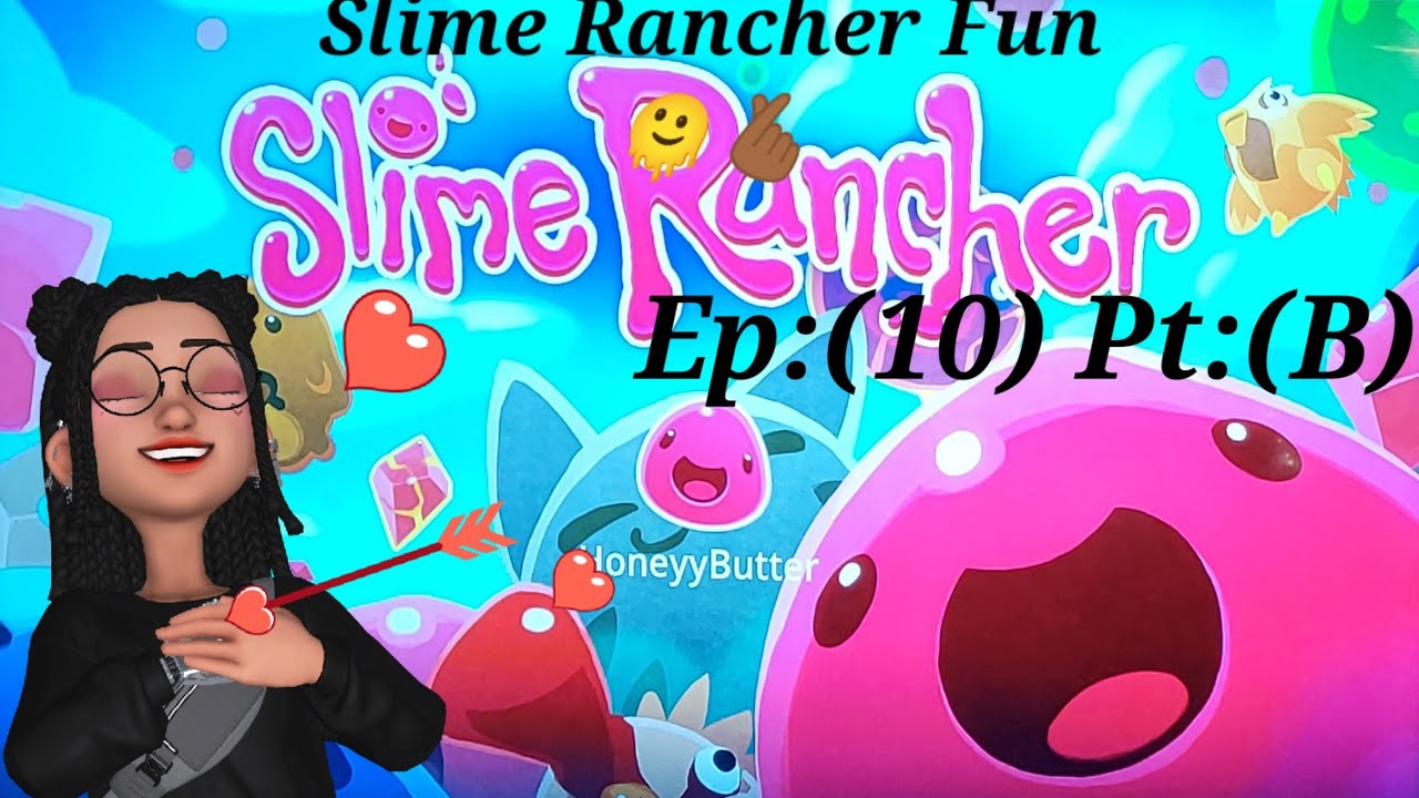 Slime Rancher Fun🫠🫰🏾 Ep: (10) Pt (B) - YouTube