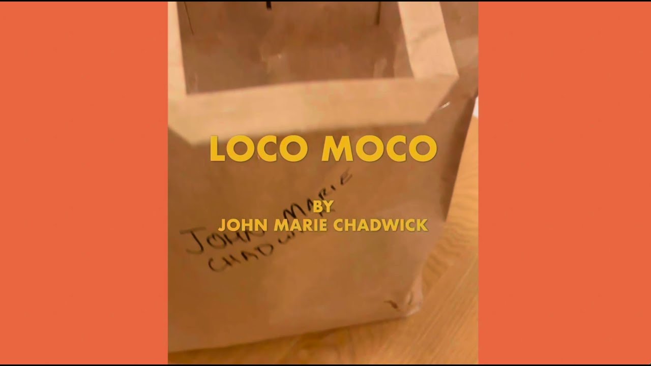 John Marie Chadwick - Loco Moco (Lyric Video) - YouTube