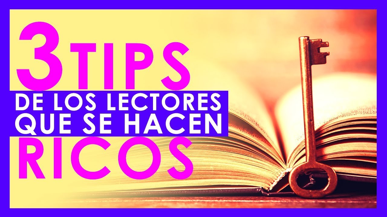 3 HABITOS DE LOS LECTORES QUE SE HACEN RICO - Anyelo Rico - YouTube