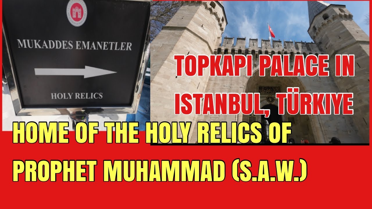 TOPKAPI PALACE, ISTANBUL, TÜRKIYE.. HOME OF THE HOLY RELICS OF PROPHET ...