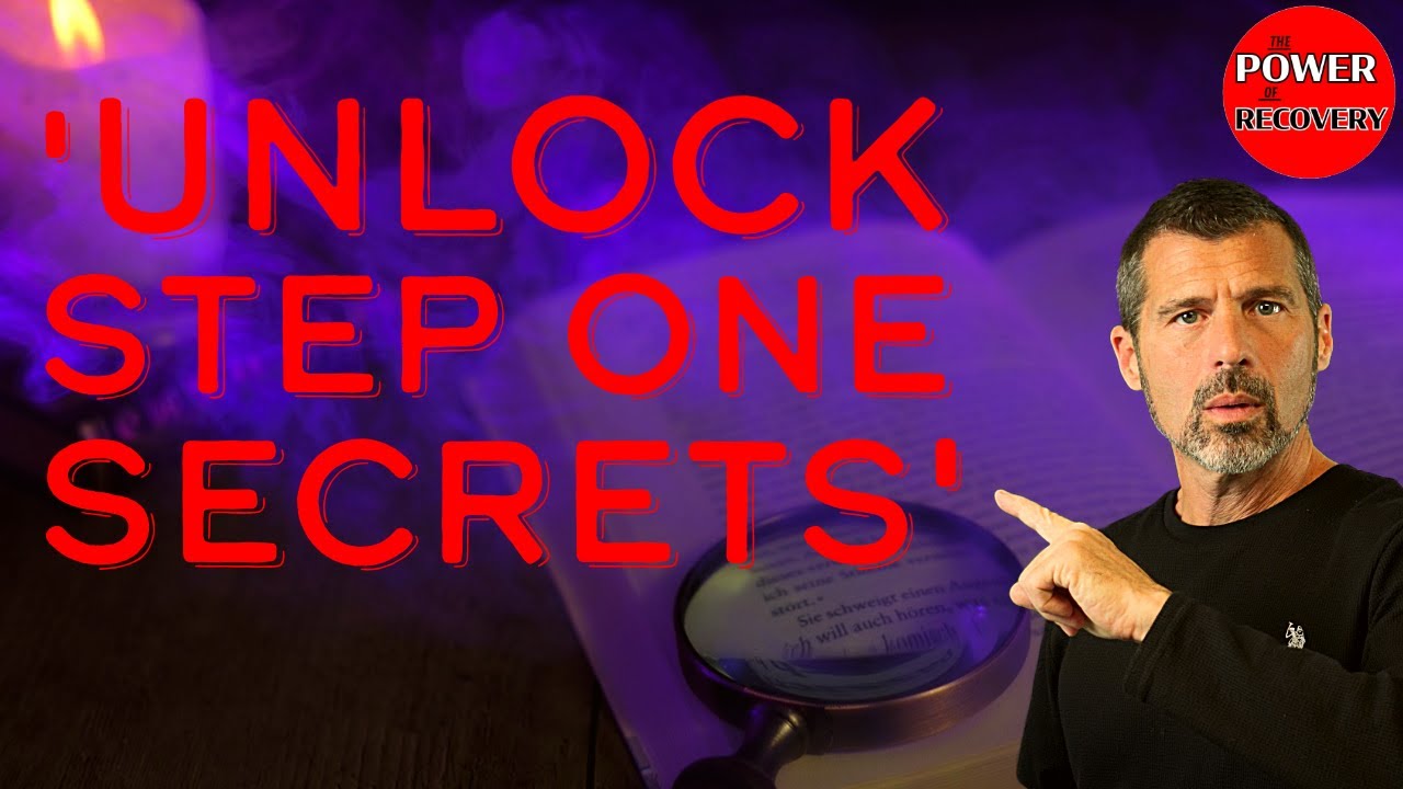 'Unlocking the Mysteries of Step One AA Big Book' - YouTube