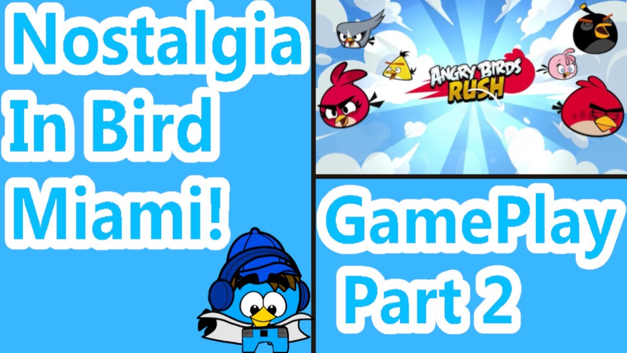Angry Birds Rush Gameplay Part 2 Nostalgia In Bird Miami! - YouTube