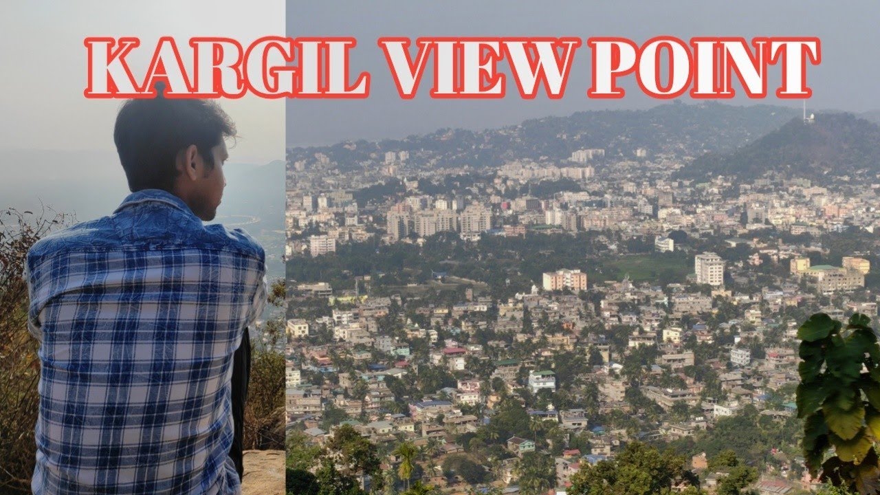 Kargil View Point || Best View point in Guwahati - YouTube