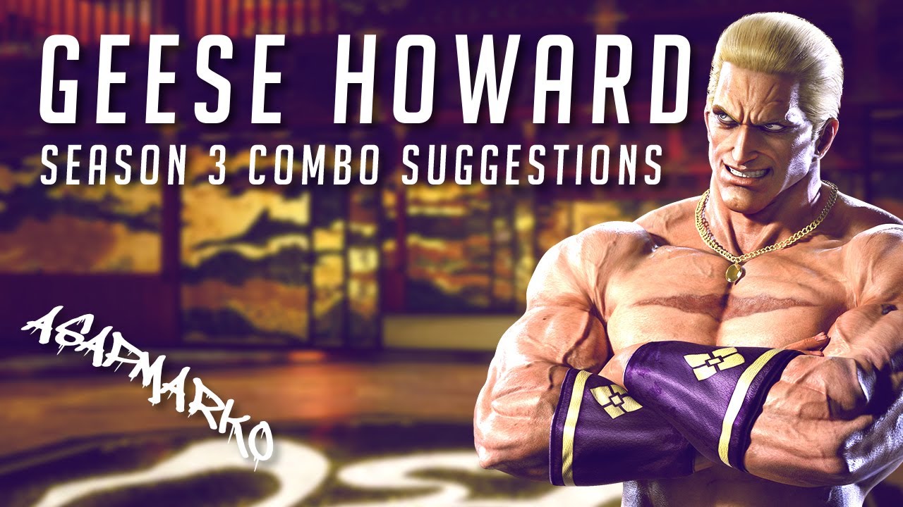 Geese Howard Season 3 Combo Suggestions! - YouTube