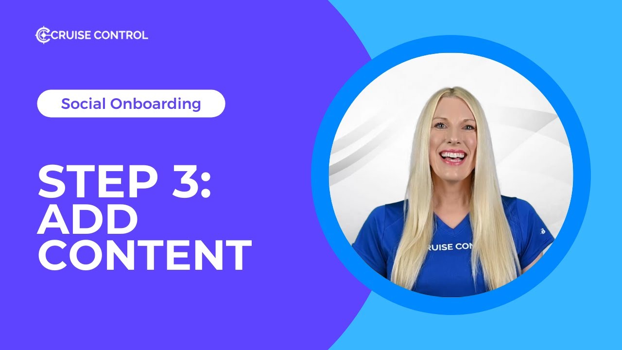 Cruise Social Onboarding - Step 3: Add Content - YouTube