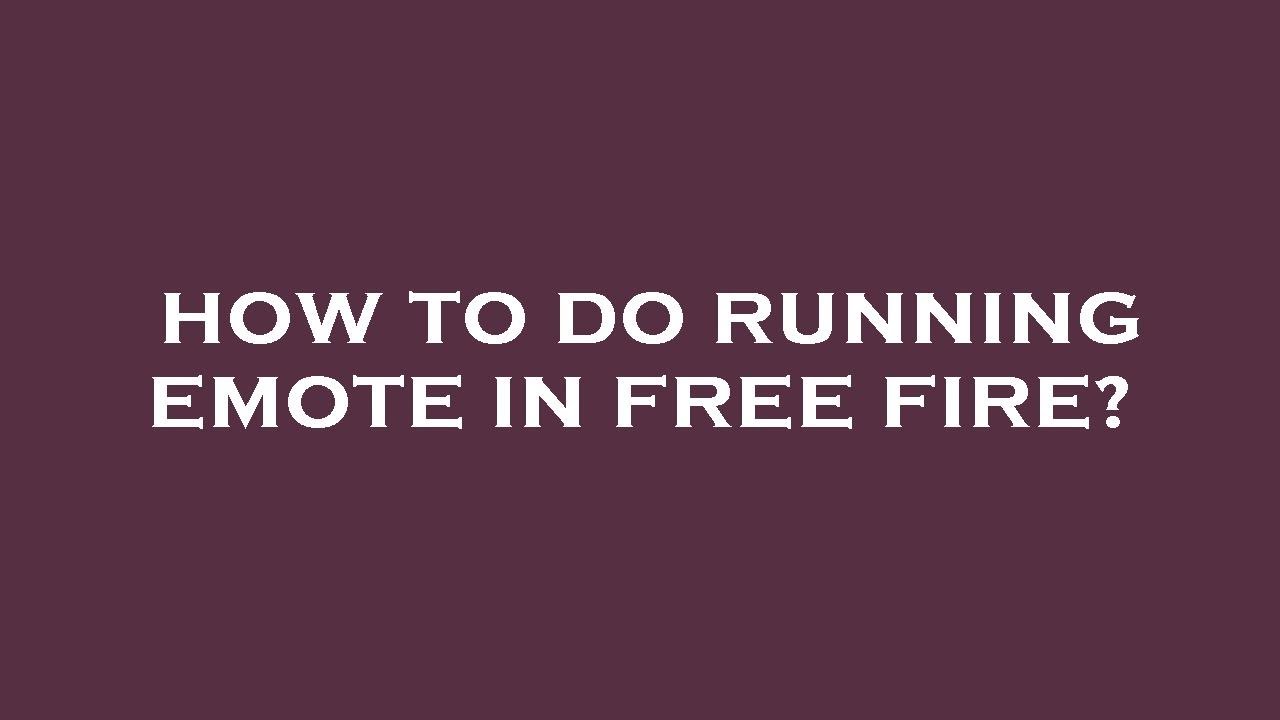 How to do running emote in free fire? - YouTube
