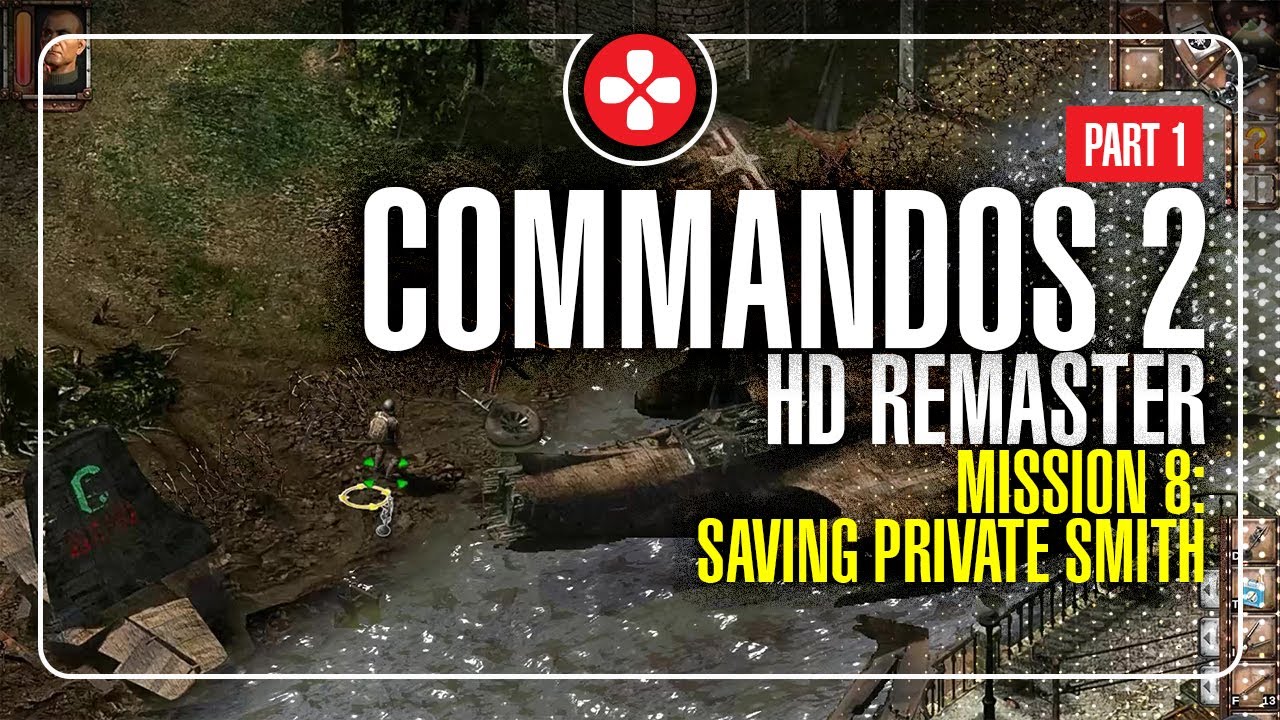 Mission 8: Saving Private Smith, PART 1 | Commandos 2 HD Remaster - YouTube