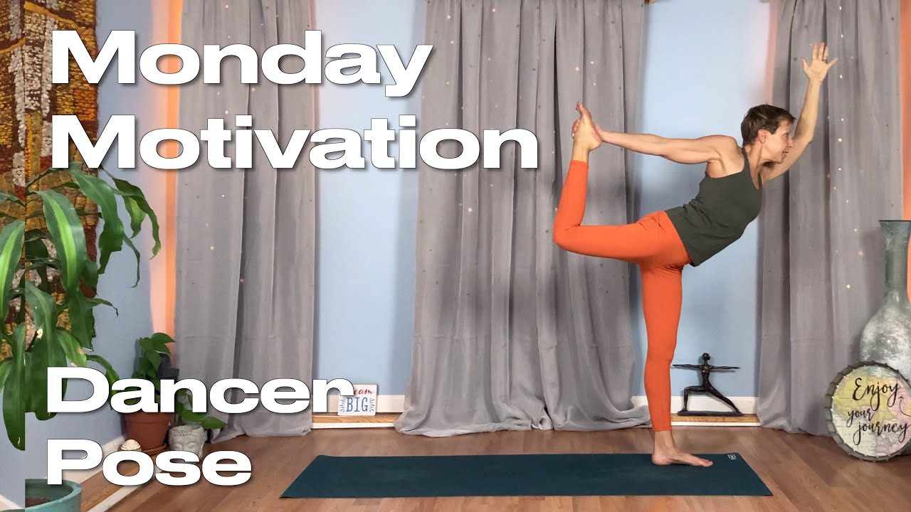 Monday Motivation ⎮ Dancer Pose (Natarajasana) - YouTube