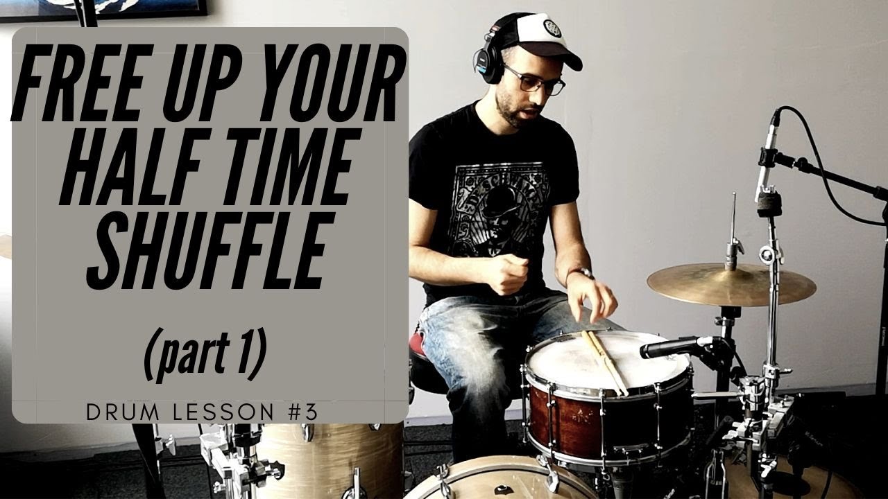 FREE UP YOUR HALF TIME SHUFFLE - drum lesson #3 - YouTube