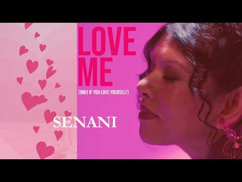 Love me (only if you love yourself) by Senani (Official Music Video Special Version NEW)