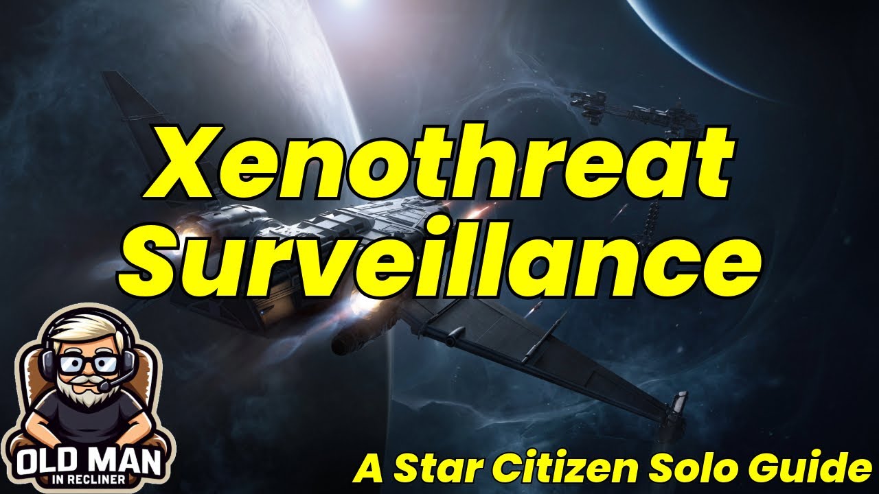 Xenothreat Surveillance: A Star Citizen Solo Guide - YouTube