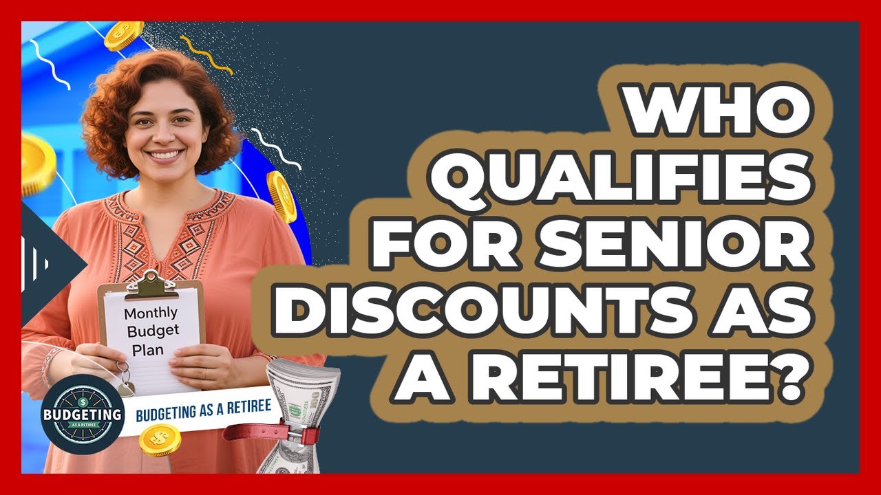 Who Qualifies For Senior Discounts As A Retiree? - Budgeting as a ...