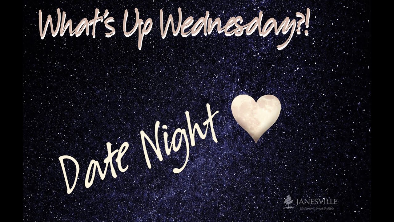 What s Up Wednesday Date Night In YouTube what-s-up-wednesday-date-night-in-youtube