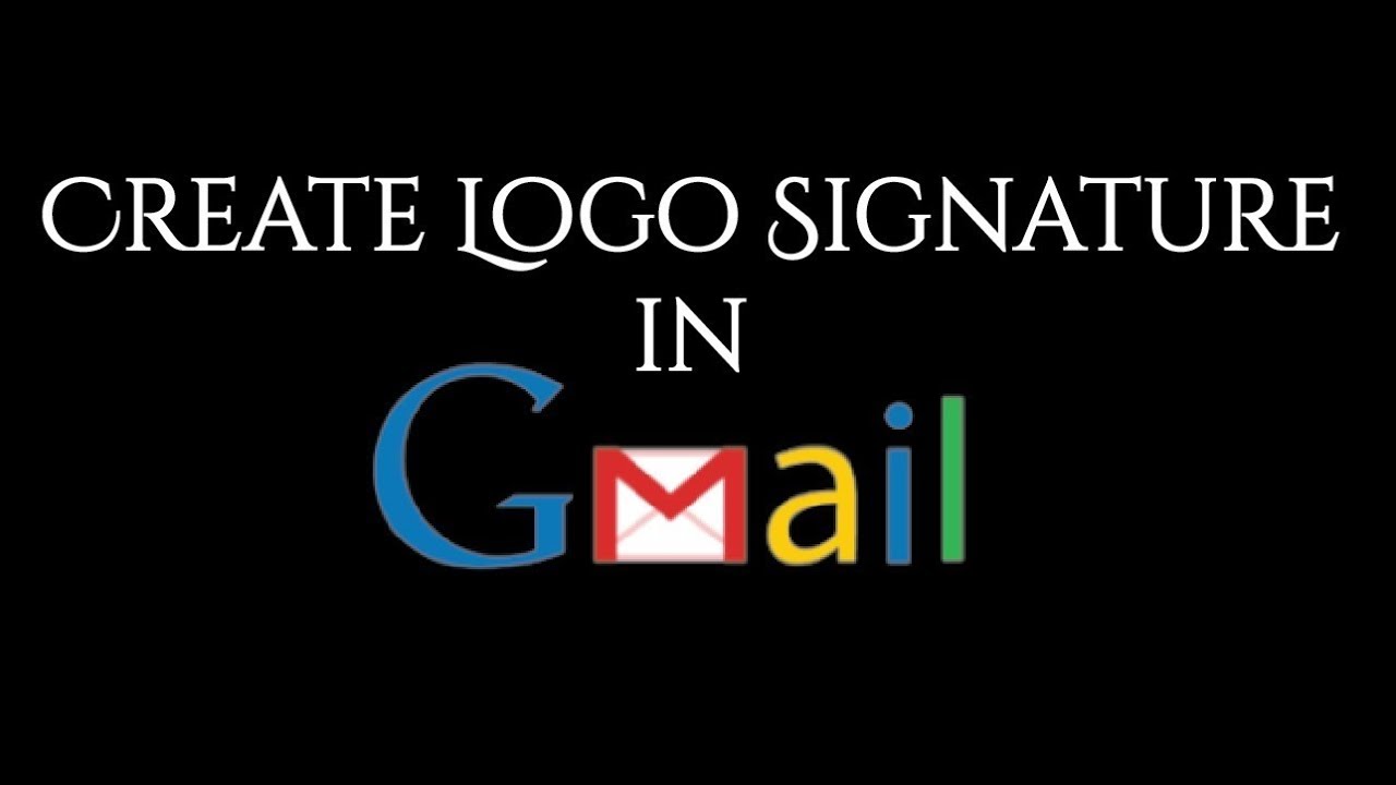 How to Create a signature in gmail with logo automatically - YouTube
