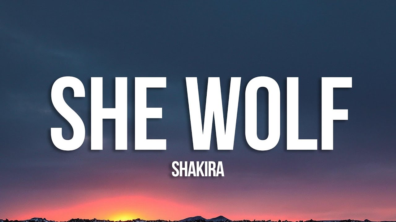Shakira - She Wolf (Lyrics) - YouTube