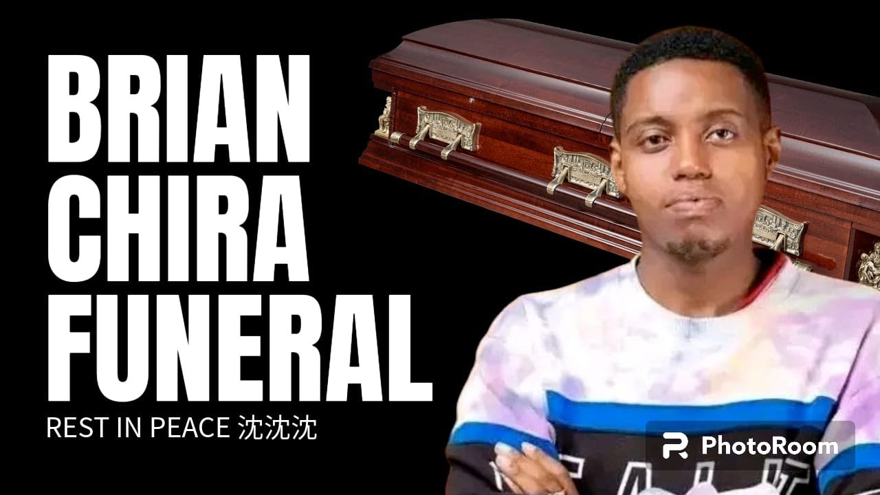 CHIRA BRIAN CHIRA FUNERAL - YouTube