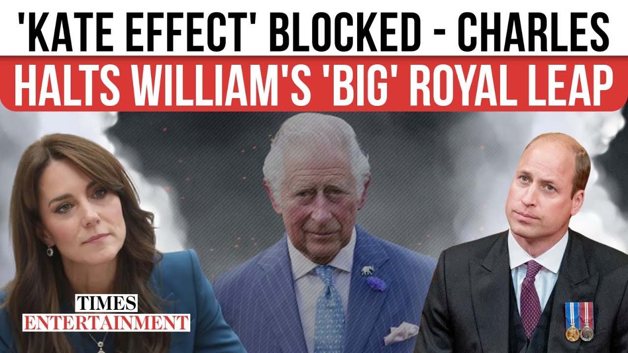 King Charles BLOCKS Kate & William’s Ambitious Royal Warrant Move | ‘Kate Effect’ On Hold? WATCH ...