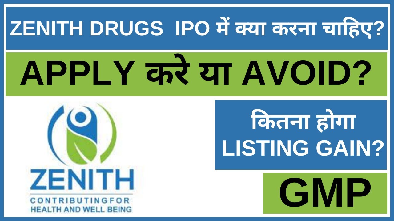 Zenith Drugs IPO Analysis • Zenith Drugs Review • GMP • IPO ...