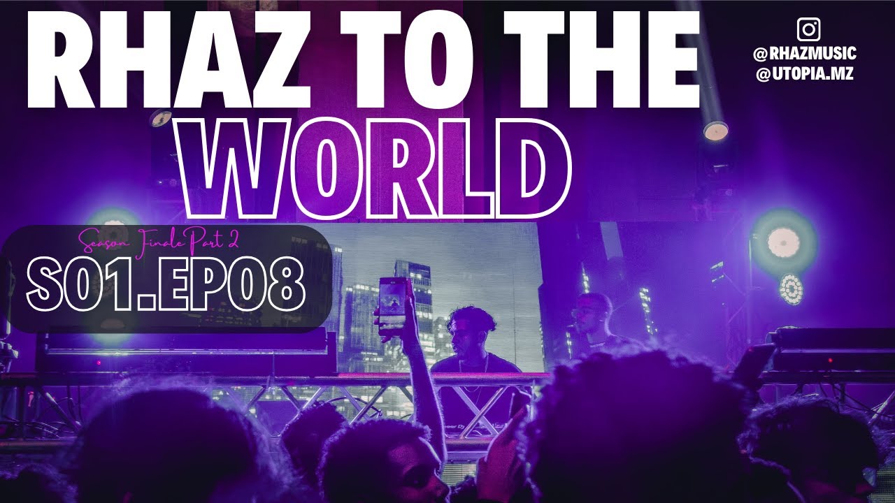 Rhaz To The World S01.EP08 - Season Finale Part 2 - YouTube