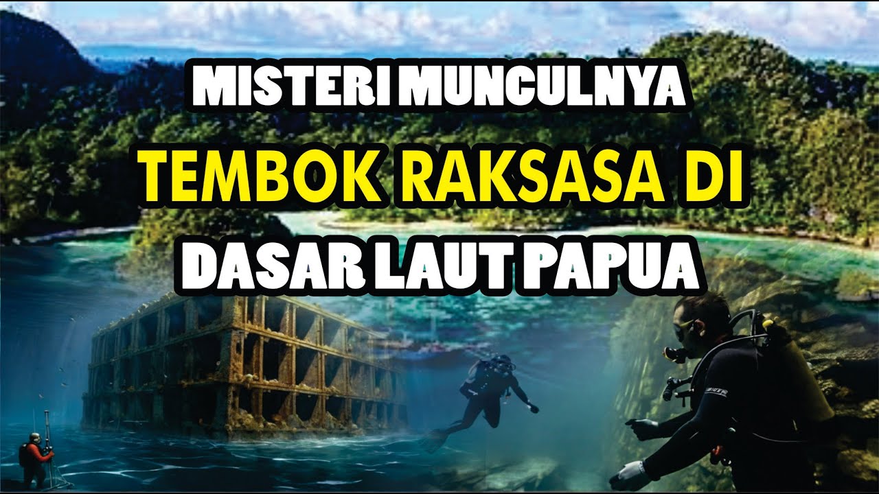 DUNIA HEBOH : MISTERI TEMBOK RAKSASA DI LAUT PAPUA - YouTube