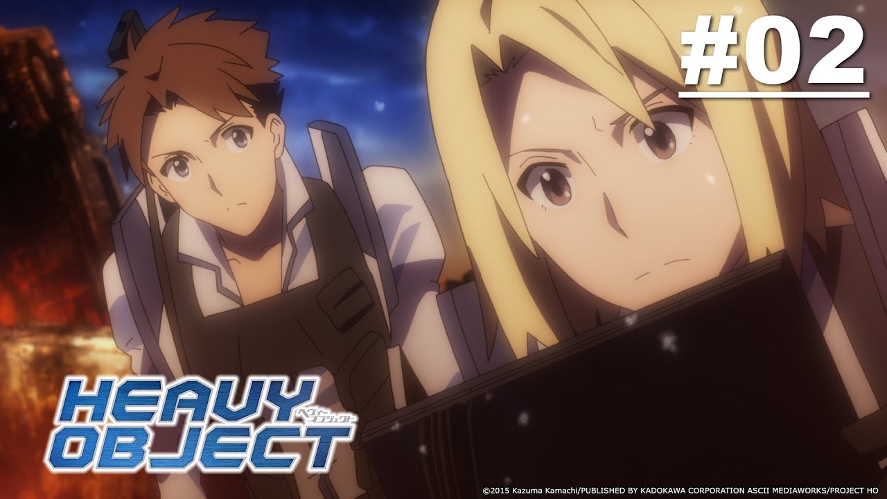 Heavy Object - Episode 02 [English Sub] - YouTube