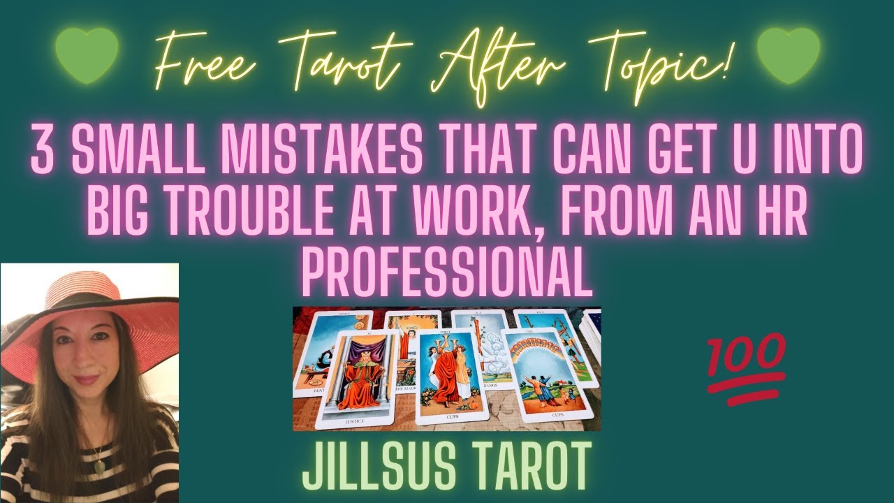 💚FREE TAROT & 3 Small Mistakes That Can Get U Into Big Trouble At Work ...