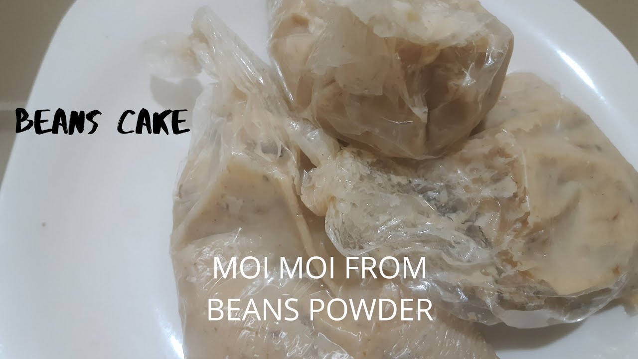 HOW TO COOK MOI MOI(beans cake) WITH BEANS POWDER | Detailed video # ...