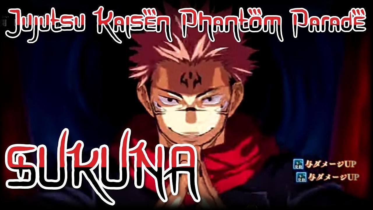 Jujutsu Kaisen Phantom Parade - SUKUNA - YouTube