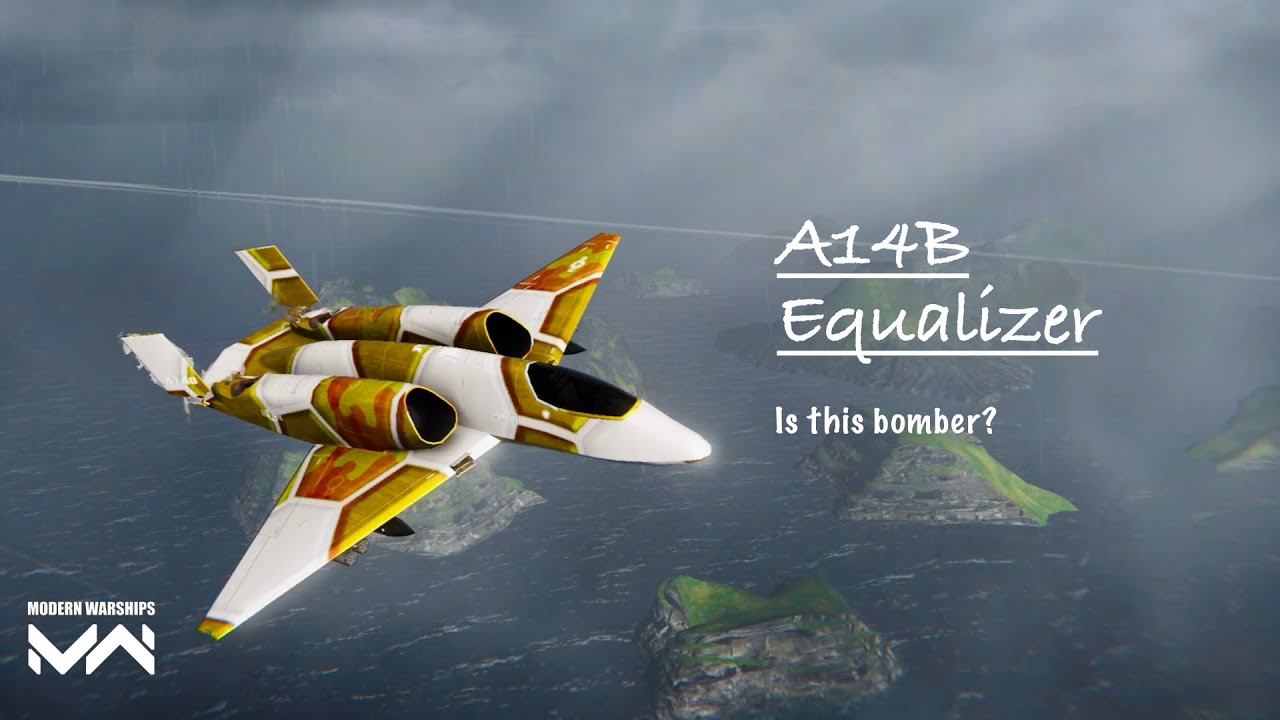 A14B Equalizer - Very powerful strike fighter!!｜Modern Warships - YouTube