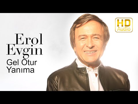 Erol Evgin - Gel Otur Yanıma (Official Audio)