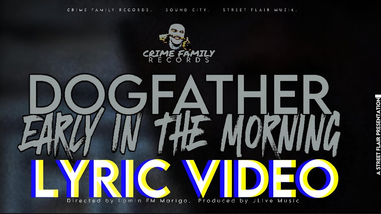 Dogfather - Early In The Morning (Lyric Video) - YouTube