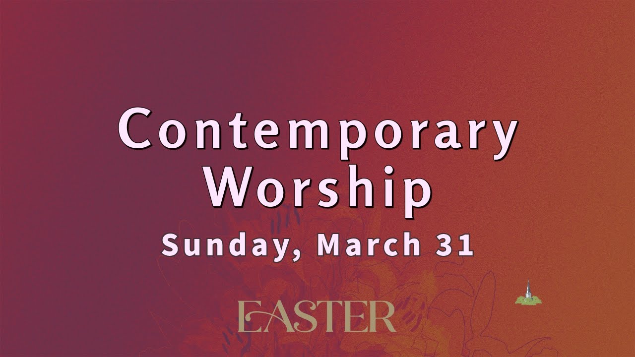 Easter Contemporary Worship 3/31/24 - YouTube
