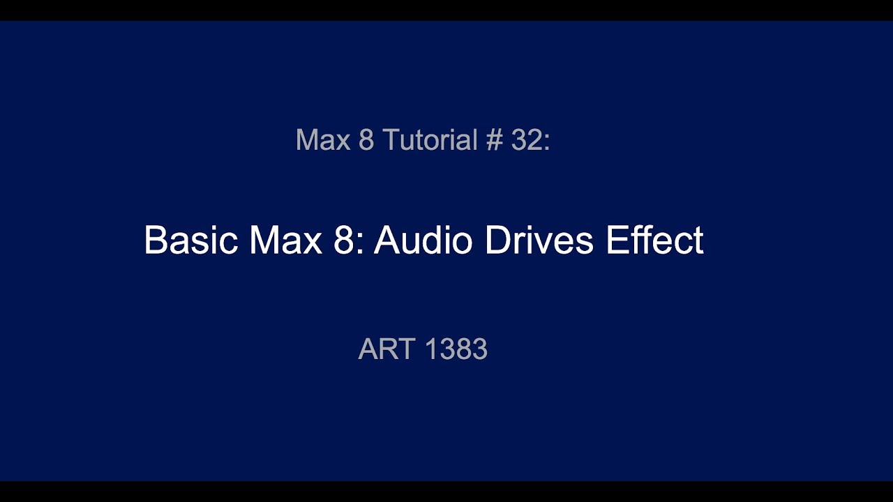 Max 8 Tutorial #32: Audio Drives Effect - YouTube