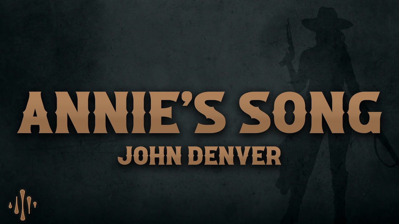 John Denver - Annie's Song (Lyrics) - YouTube