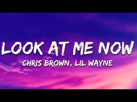 Chris Brown - Look at Me Now (Lyrics) ft. Lil Wayne, Busta Rhymes