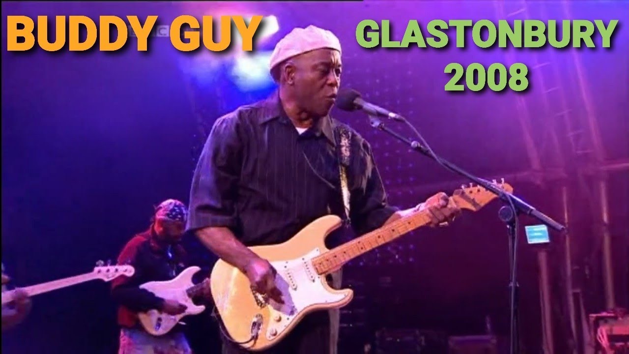 Buddy Guy - Glastonbury 2008 (Complete TV Broadcast) - YouTube