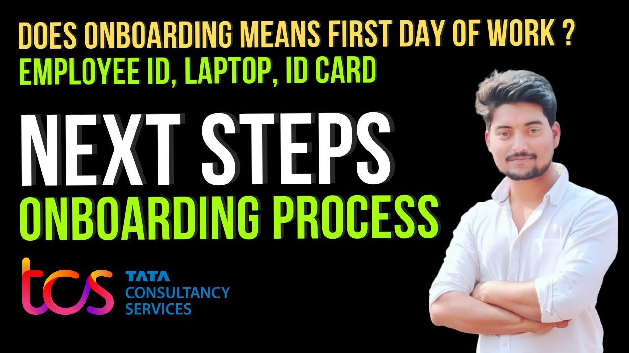 What Are The Next Steps After Onboarding Process In TCS Employee Id what-are-the-next-steps-after-onboarding-process-in-tcs-employee-id