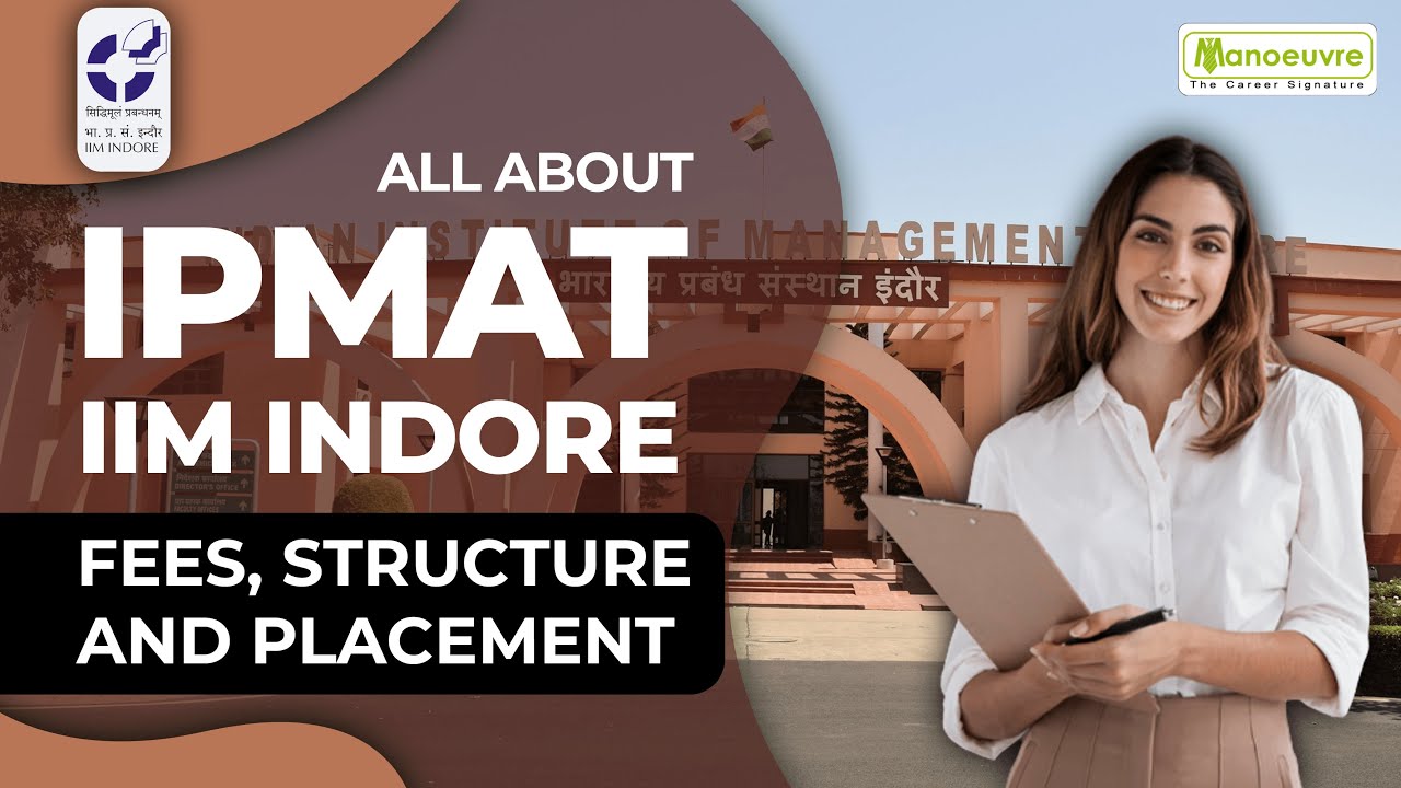 All About IPMAT - IIM INDORE | Fees Structure and Placement | Must ...