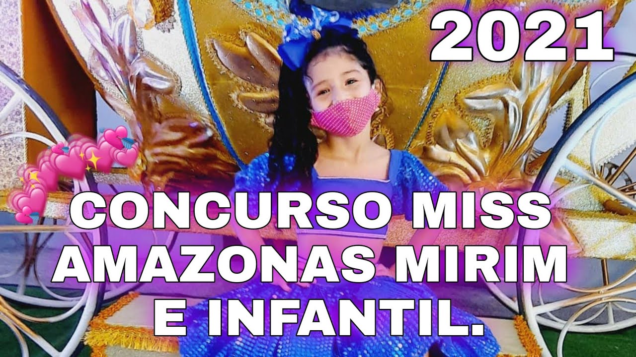 💞💫👑💎1° Ensaio do Miss Amazonas Mirim e Infantil 2021💎👑💫💞 - YouTube