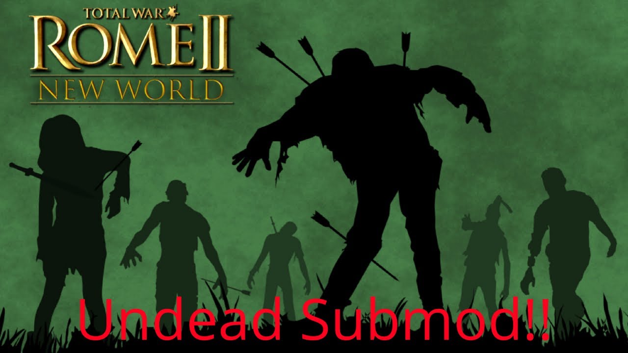 Undead Mod LIVE! Legion vs the Living Dead! Total War Rome 2 New World ...