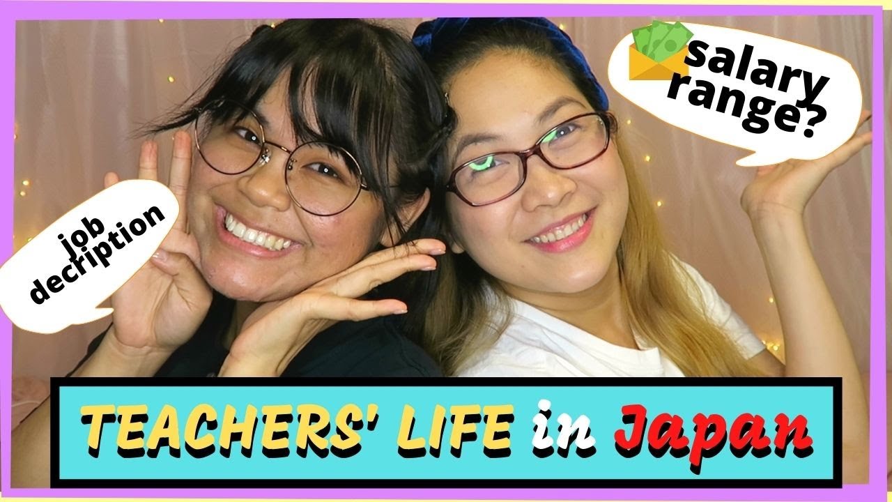TEACHER IN JAPAN EXPLAINED SALARY ETC. | ASSISTANT LANGUAGE TEACHER ...