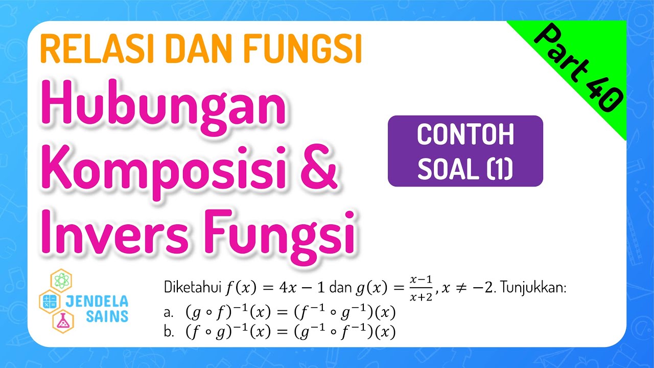 Relasi dan Fungsi • Part 40: Contoh Soal Hubungan Komposisi dan Invers ...