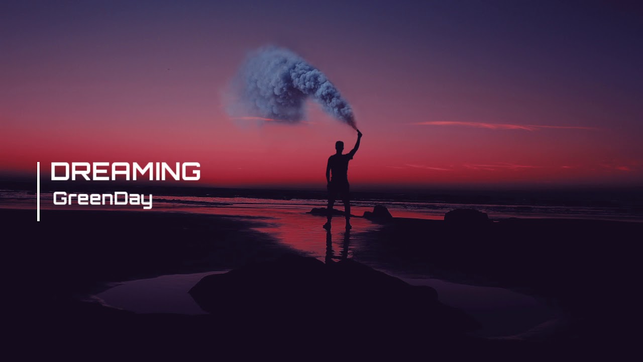 Green Day - Dreaming (Lyrics) - YouTube