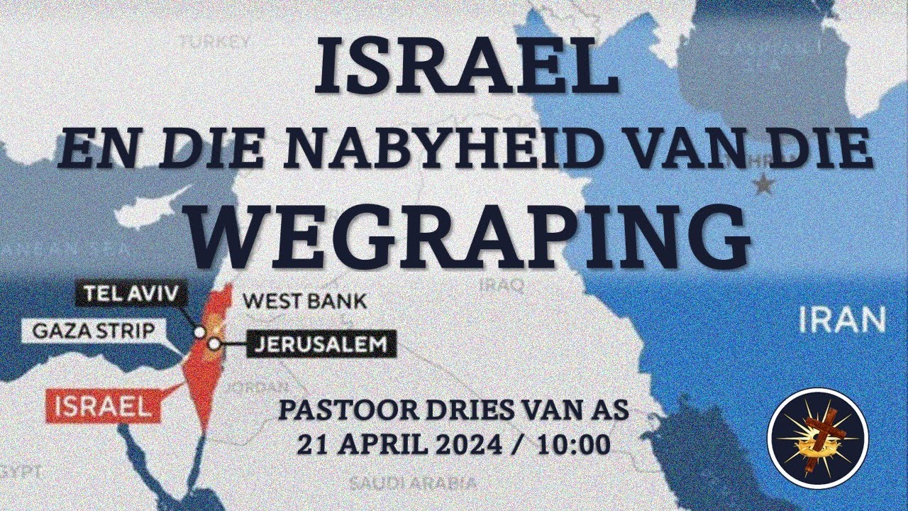 Israel en die nabyheid van die wegraping! - YouTube