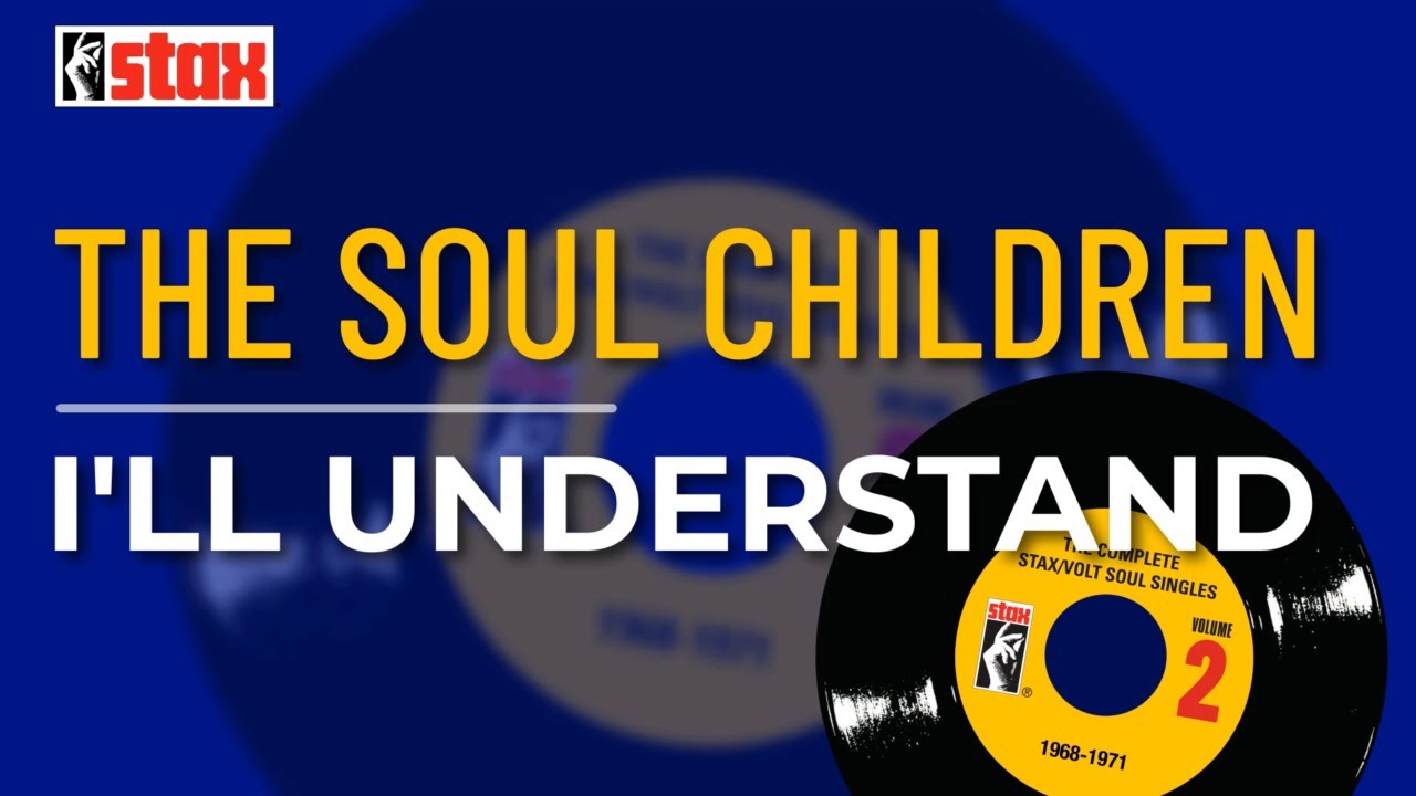 The Soul Children - I'll Understand (Official Audio) - YouTube