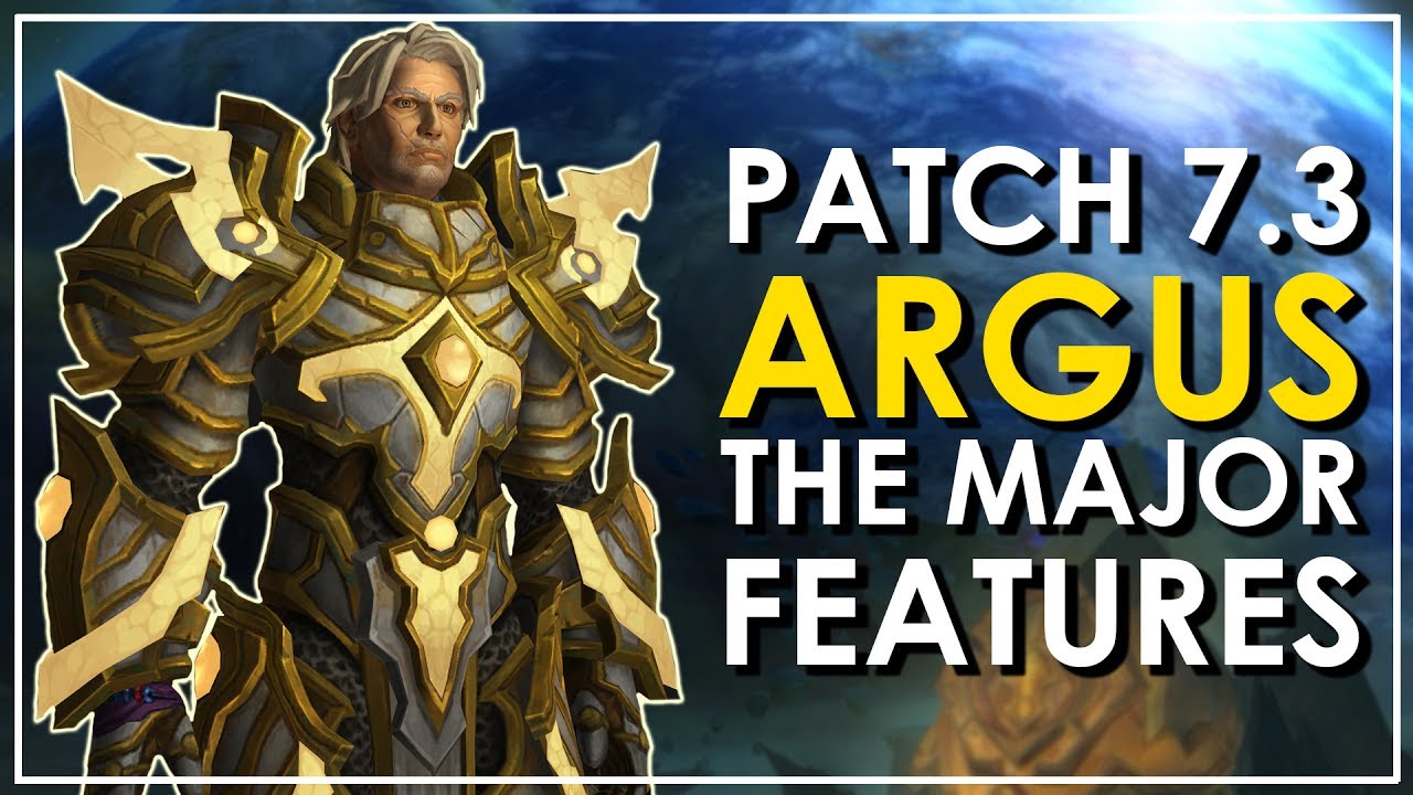 Patch 7.3: Argus - The 10 Major Features | WoW Legion - YouTube